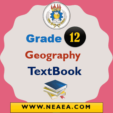 Ethiopian Grade 12 Geography Textbook For Students [Download PDF]